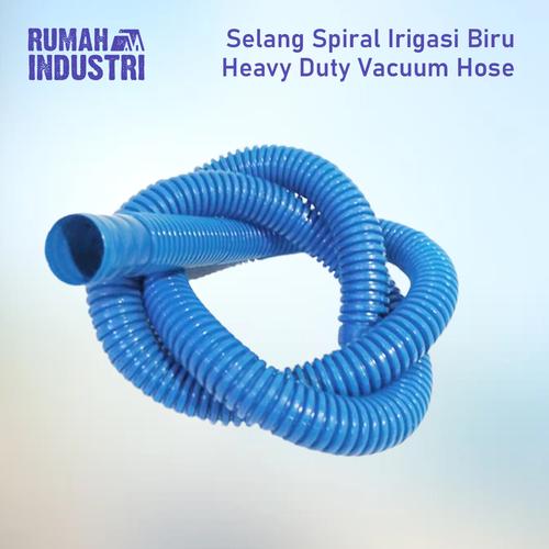 Jual Selang Spiral Biru Hisap Irigasi Heavy Duty Vacuum Hose 1 - 6 Inch ...