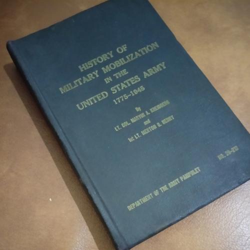 Jual HISTORY OF MILITARY MOBILIZATION IN THE UNITED STATES ARMY 1775 ...