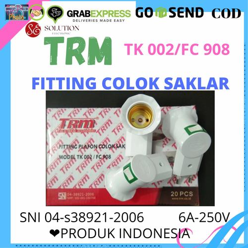 Jual Fitting Colok Swich TRM TK 002 FC 908 Fiting Colok Saklar - Jakarta Barat ...