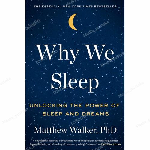 Jual WHY WE SLEEP - MATTHEW WALKER - Kab. Bantul - elok store1 | Tokopedia
