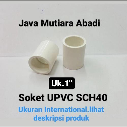 Jual SOKET U PVC/KONEKTOR SAMBUNGAN PIPA PVC 1" inch SOCK PVC - Jakarta ...