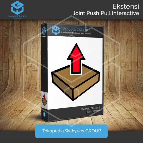 Jual Joint Push Pull SketchUp atau JointPushPull Lisensi Permanen ...