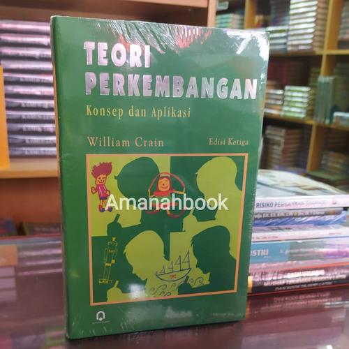 Jual Buku Teori Perkembangan Konsep dan Aplikasi Edisi 3 - William Crain - Jakarta Pusat ...