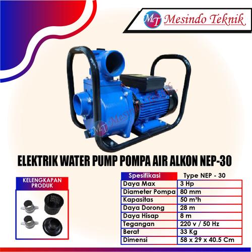 Jual ELEKTRIK WATER PUMP POMPA AIR ALKON 3 INCHI NEP - 30 - Kab. Tangerang - Mesindo Teknik ...
