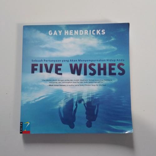 Jual Buku Motivasi Five Wishes Sebuah Pertanyaan yang Akan Menyempurnakan - Kab. Kuningan ...