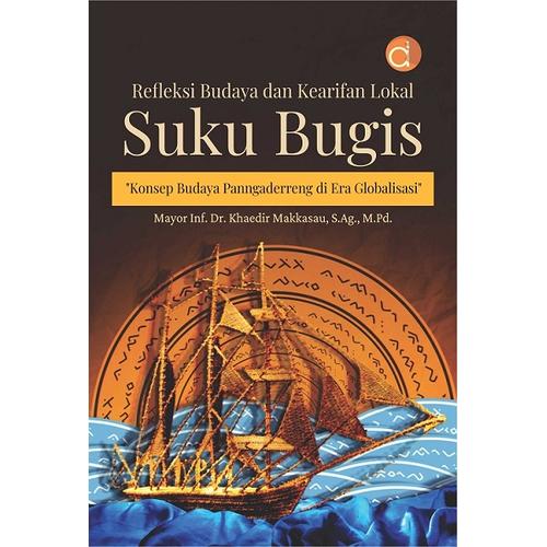 Jual Buku Refleksi Budaya dan Kearifan Lokal Suku Bugis - Kab. Sleman ...