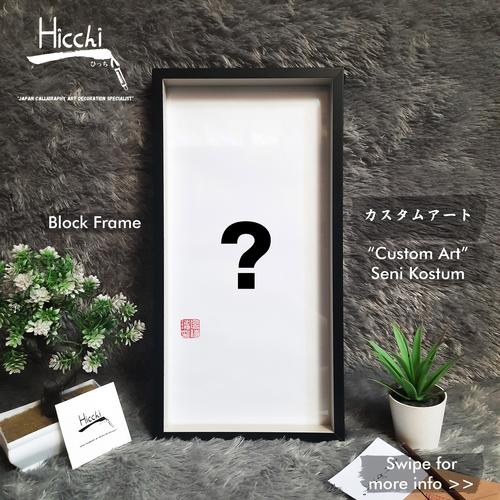 Jual Hicchi-Custom Art 3-Kaligrafi Jepang-Dekorasi Dinding-Block Frame ...