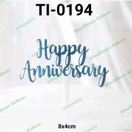 Jual Windblown Cake Topper Happy Anniversary Blue/Hiasan Kue Hari Jadi ...