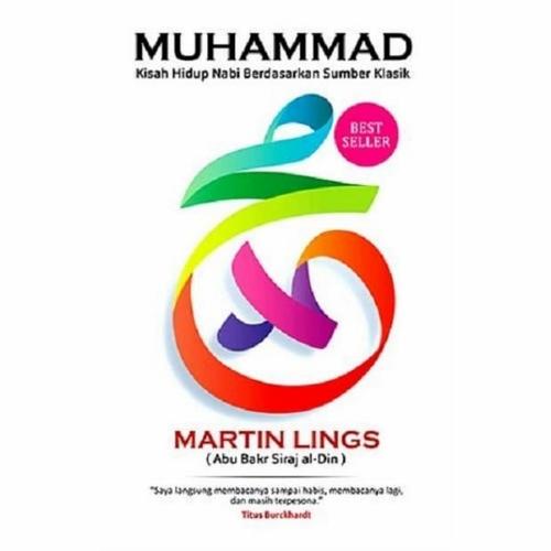 Jual MUHAMMAD;Kisah Hidup Nabi Berdasarkan Sumber Klasik HC-Martin ...