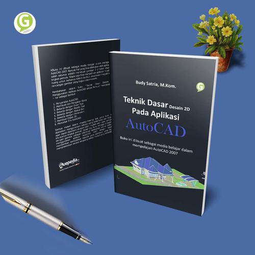 Jual BUKU Teknik Dasar Desain 2D Pada Aplikasi AutoCAD - Kab. Bogor ...