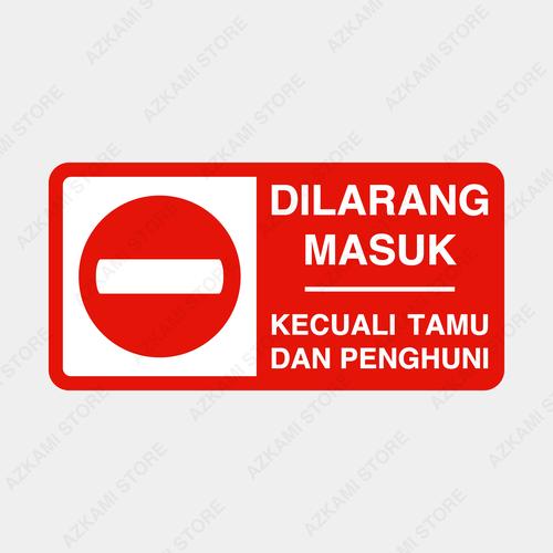 Jual Rambu Dilarang Masuk Kecuali Penghuni Tamu 40cm x 20cm Plat ...