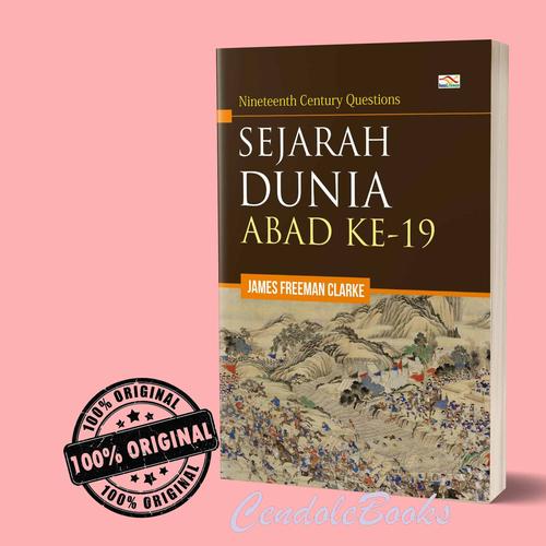Jual Buku Sejarah Dunia Abad Ke-19 - James Freeman Clarke - Kab. Sleman - CendoleBook | Tokopedia