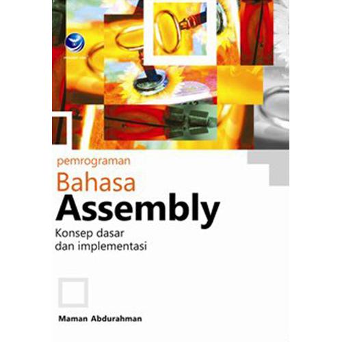 Jual BUKU PEMROGRAMAN BAHASA ASSEMBLY - Maman Abdurohman - ORI - Kota ...