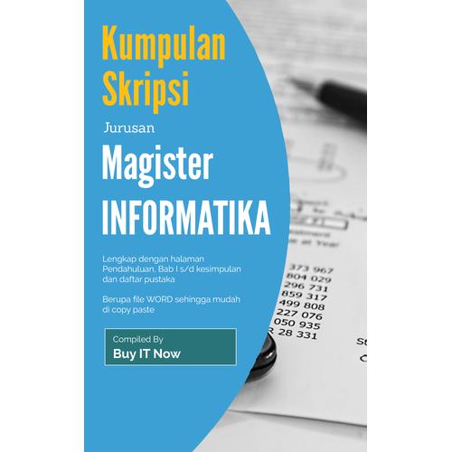 Jual Kumpulan TESIS S2 Jurusan MAGISTER TEKNIK INFORMATIKA - Kab ...