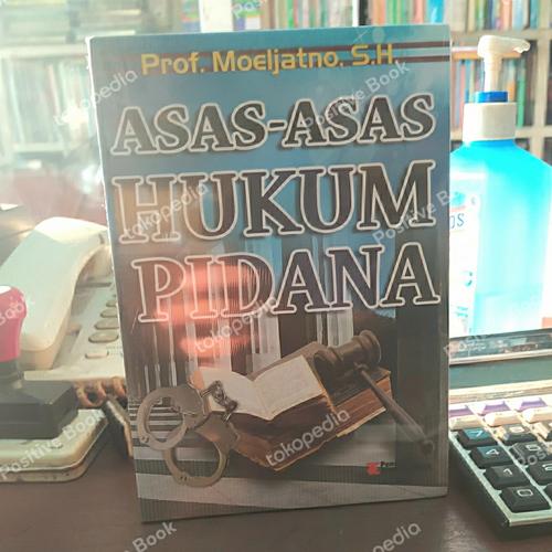 Jual asas asas hukum pidana prof moeljatno original - Jakarta Pusat ...