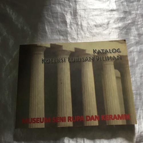Jual Katalog Koleksi Lukisan Pilihan (Museum Seni Rupa Dan Keramik ...