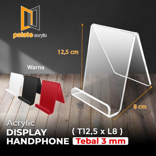 Jual AKRILIK DISPLAY HAND PHONE / ACRYLIC TEMPAT HANDPHONE 3MM 12,5x8CM ...