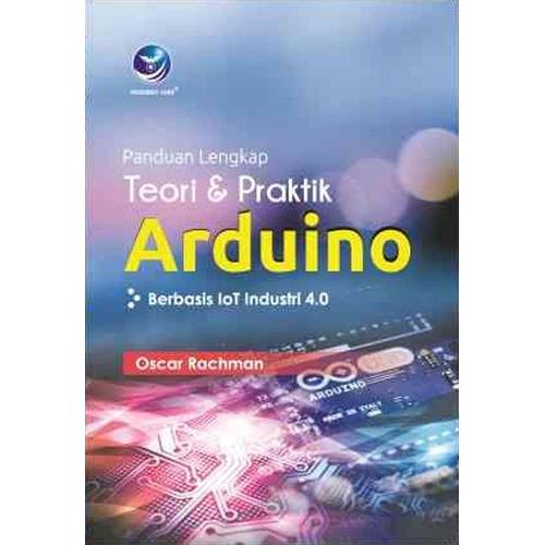 Jual Buku Panduan Lengkap Teori dan Praktik Arduino Berbasis IoT ...
