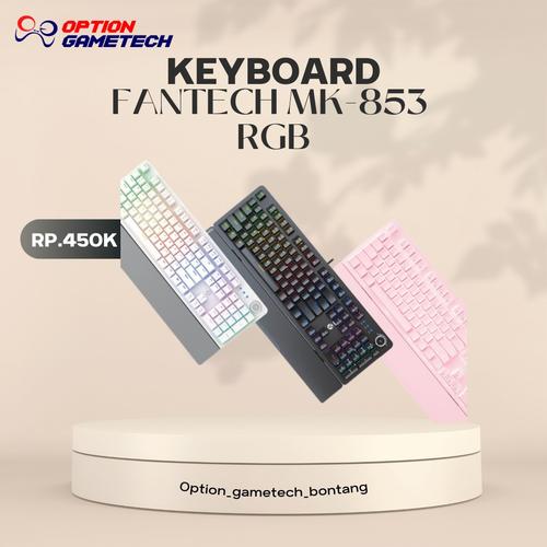 Jual KEYBOARD FANTECH MK853 RGB - Kota Bontang - Option Gametech | Tokopedia