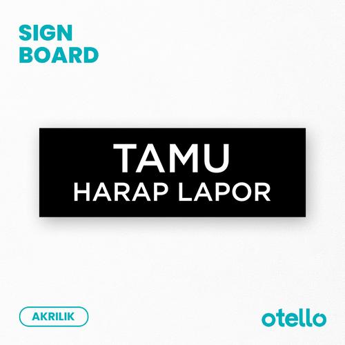 Jual Tamu Harap Lapor Sign Board Akrilik Print Papan Nama Ruangan ...