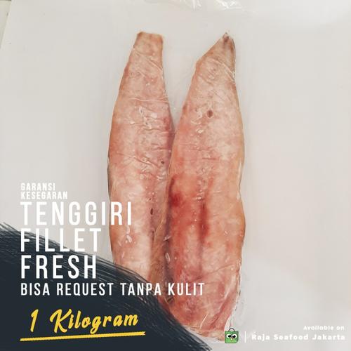Jual PRAKTIS Fillet Tenggiri Fresh 1Kg/Tenggiri Fillet Fresh/Tenggiri ...