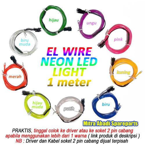 Jual Lampu EL Wire 1 METER LED Light + Kabel Soket Konektor SIAP PAKAI ...