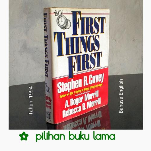 Jual Buku Tahun 1994. First thing First. Stephen R Covey - Jakarta ...