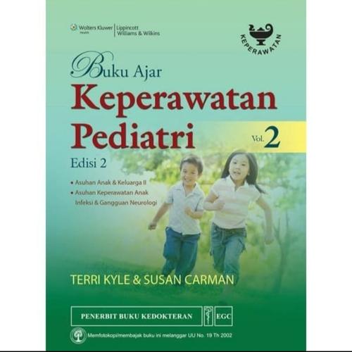 Jual Buku Buku Ajar Keperawatan Pediatri Vol. 2 Edisi 2 - Terri Kyle ...