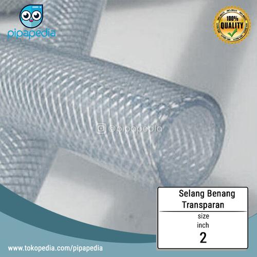 Jual Selang Air Benang Bening Uk.2" Inch Selang Taman - Selang Kebun ...