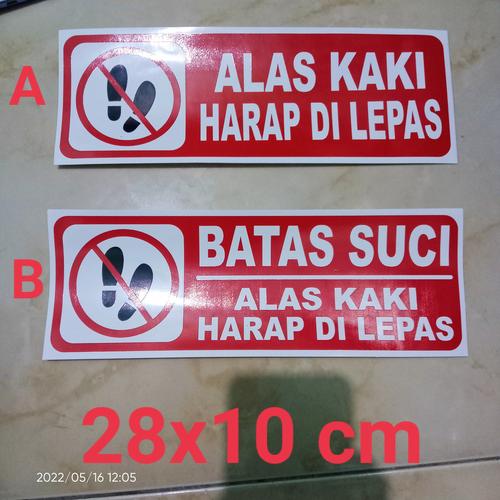 Jual STIKER SIGN SAFETY BATAS SUCI ALAS KAKI HARAP DI LEPAS - B. batas ...