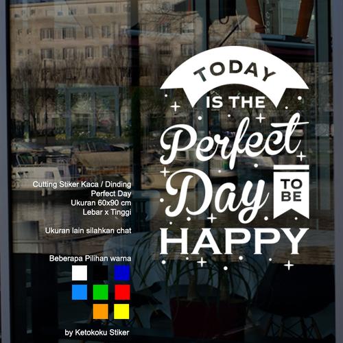 Jual Sticker Dinding Kaca Quotes Perfect Day Stiker Cutting Kantor Kafe ...