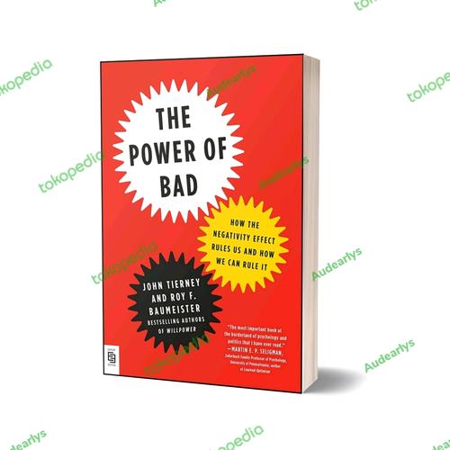 Jual The Power of Bad : How the Negativity Effect Rules Us and How We ...