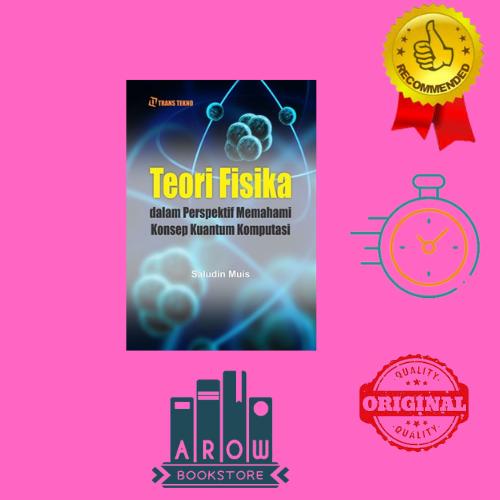 Jual Teori Fisika dalam Perspektif Memahami Konsep Kuantum Komputasi ...