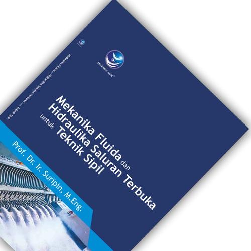 Jual Buku Mekanika Fluida Dan Hidraulika Saluran Terbaku Untuk Teknik Sipil - Kota Bandung ...