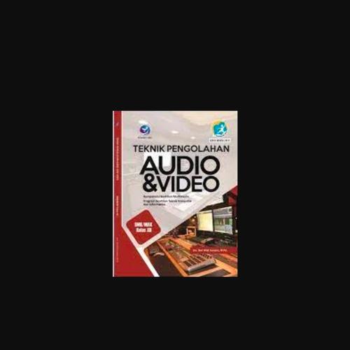 Jual Teknik Pengolahan Audio Dan Video - Smk Kelas Xii - Kota Surabaya ...