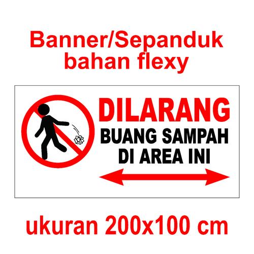 Jual SPANDUK BANNER DILARANG BUANG SAMPAH DI AREA INI - 200x100cm ...