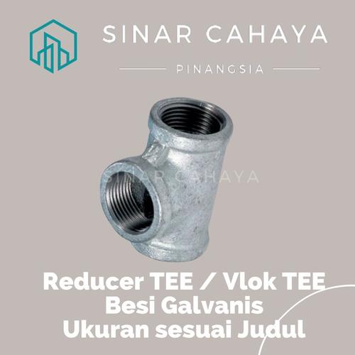 Jual Reducer TEE / Vlok TEE 3/4" Besi Galvanis - 3/4" x 1/4" - Jakarta ...