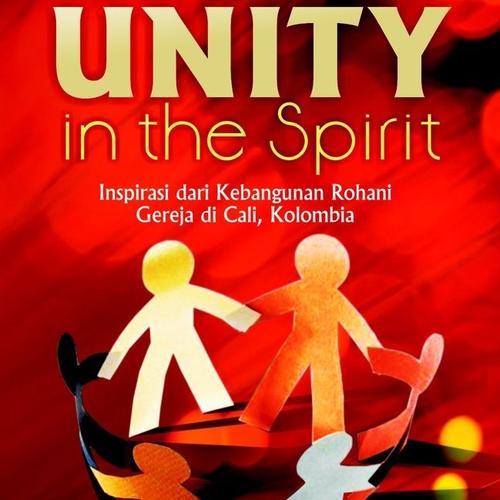 Jual Unity In The Spirit, Inspirasi Dari Kebangunan Rohani Gereja Di ...