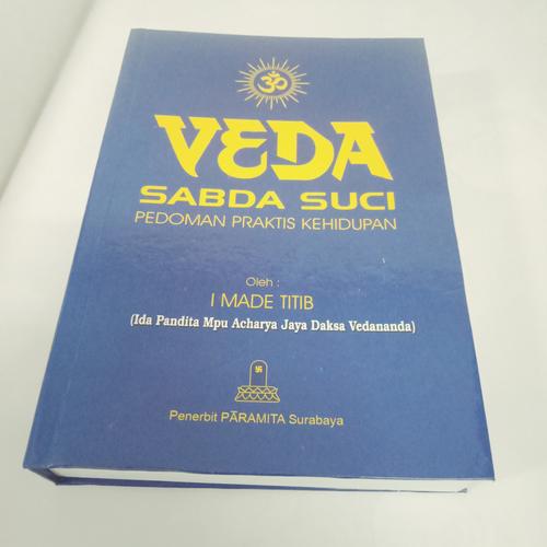 Jual Buku Weda Veda Sabda Suci Pedoman Praktis Kehidupan Hindu I Made ...