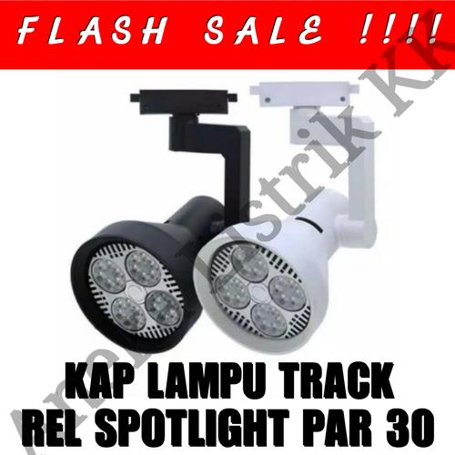 Jual KAP LAMPU TRACK RELL FITTING PAR30 E27 SPOT SOROT SPOTLIGHT REL ...