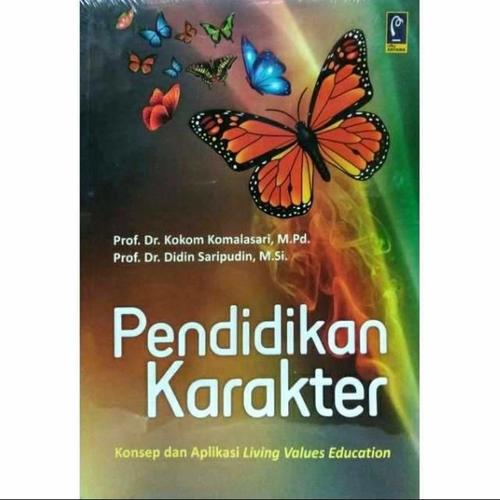 Jual Buku Pendidikan Karakter Konsep Dan Aplikasi Living - Kokom Komalasari - Jakarta Timur ...