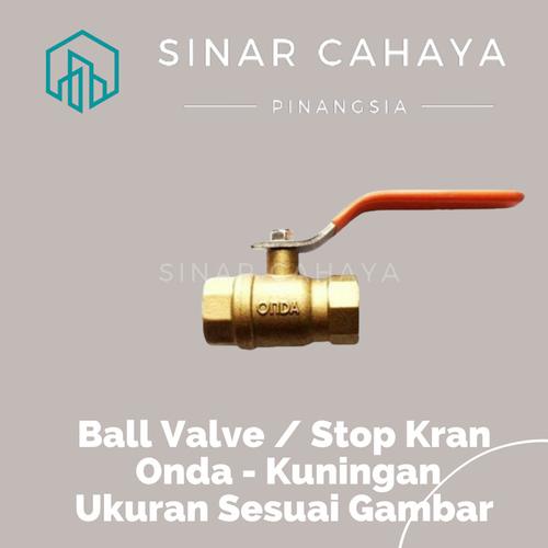 Jual Ball Valve / Stop Kran Kuningan Onda ukuran 1/2" - Jakarta Barat - Sinar Cahaya Pinangsia ...