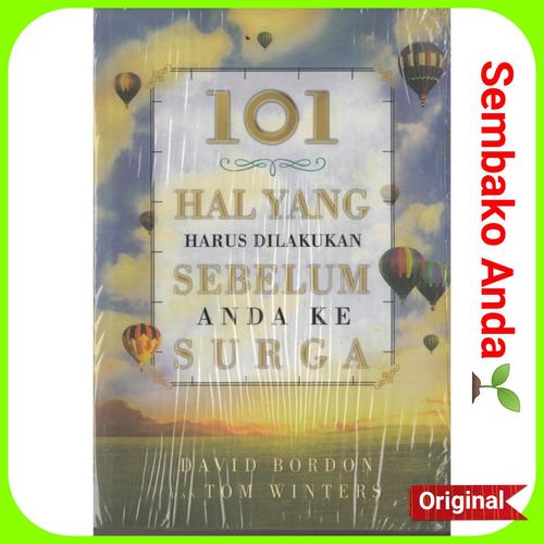 Jual 101 Hal Yang Harus Dilakukan Sebelum Anda Ke Surga. David Bordon. - Jakarta Utara - Sembako ...