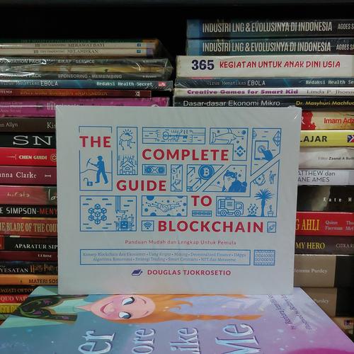 Jual BUKU ORIGINAL THE COMPLETE GUIDE TO BLOCKCHAIN DOUGLAS TJOKROSETIO - Kota Depok ...