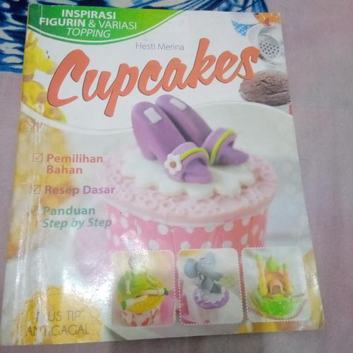 Jual inspirasi figurin & variasi topping cupcakes buku anti gagal ...