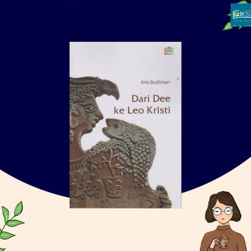 Jual Dari Dee ke Leo Kristi - Kris Budiman (ASLI/ORIGINAL) - Kab. Sleman - Ruang-Ruang Fiksi ...