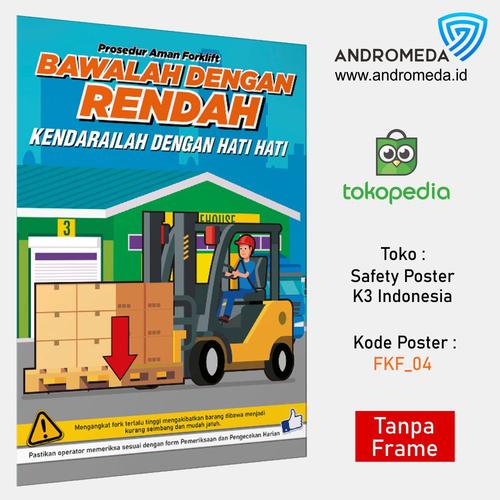 Jual Safety Poster K3 : Kendarailah Forklift Dengan Hati-Hati - Kota ...