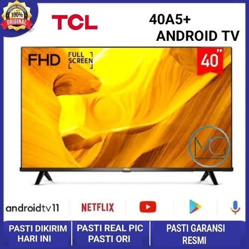 Promo TCL 40 Inch 40A5+ Android Smart TV 11.0 Full HD Garansi Resmi 3 ...
