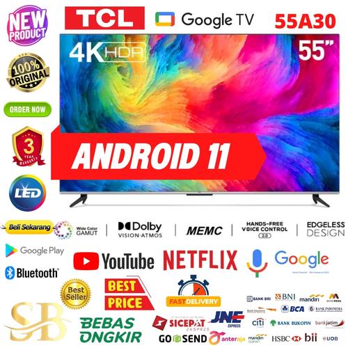 Jual TCL LED TV 55 inch 55A30 ANDROID 11.0 UHD 4K Google TV MEMC AiPQ ...