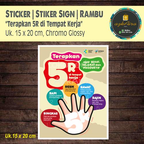 Jual Sticker Stiker Sign Terapkan 5R di Tempat Kerja - Uk. 15x20 cm ...